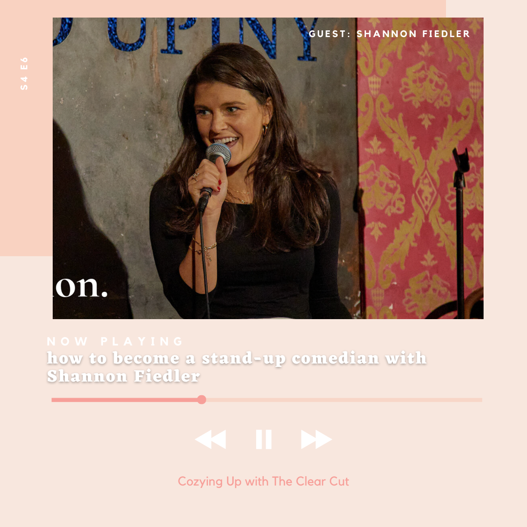 How to become a stand-up comedian with Shannon Fiedler – The Clear Cut